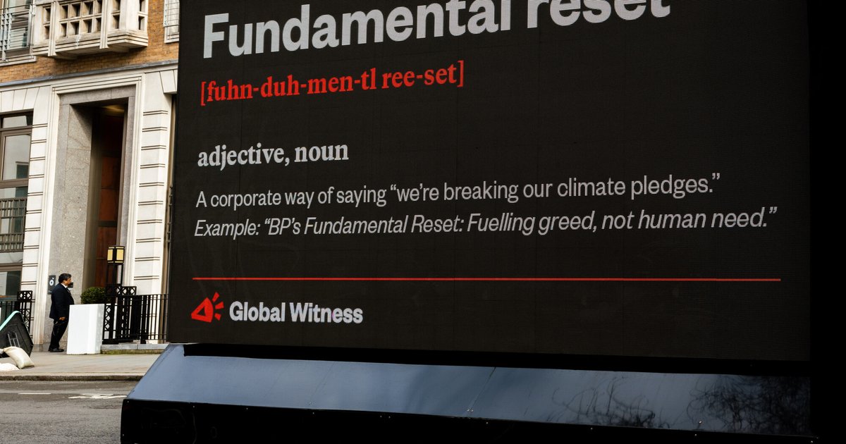 Global Witness billboards call out BP's backtracking on climate pledges ...